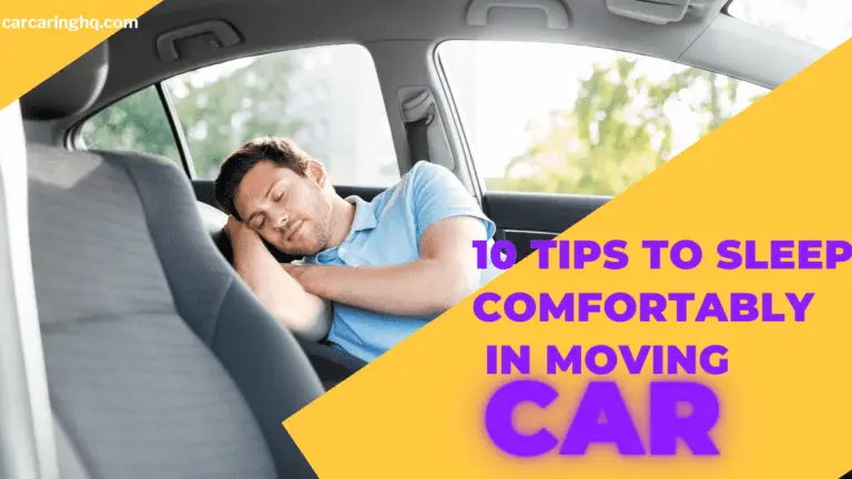 How to Sleep Comfortably in a Moving Car: Tips and Tricks - CarCaringHQ