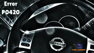 Nissan Error Code P0420 ~ Symptoms and How to Fix - CarCaringHQ