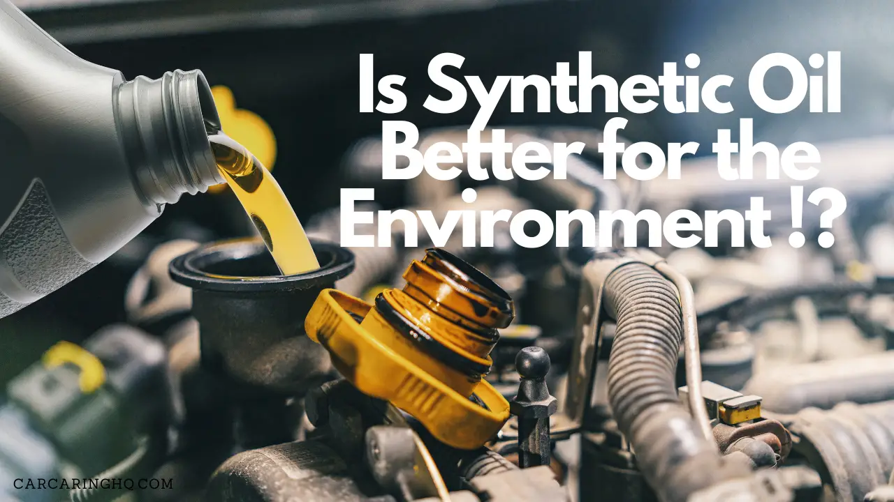 Is Synthetic Oil Better for the Environment !? Unveiling the Facts ...